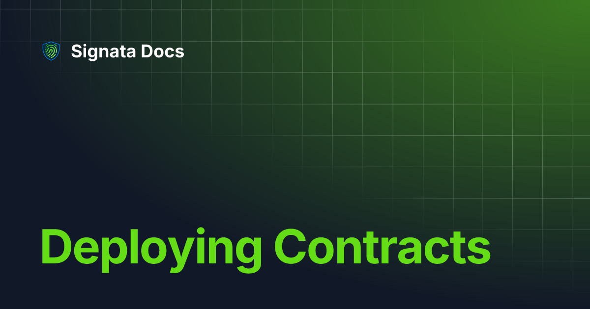 Deploying Contracts | Signata Docs