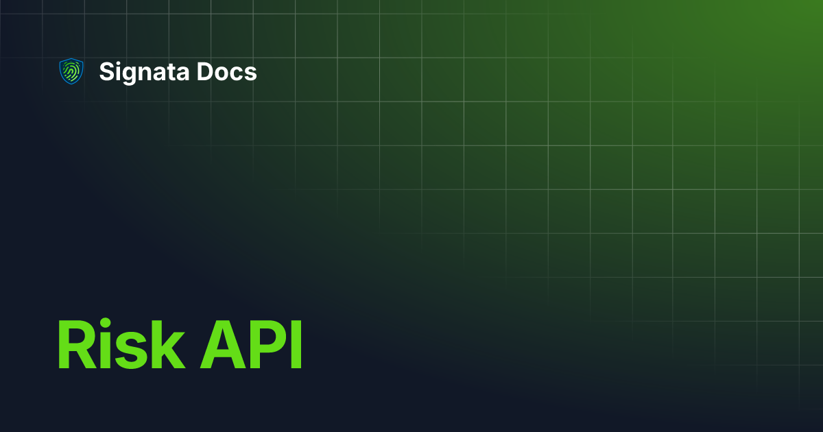 Risk API | Signata Docs
